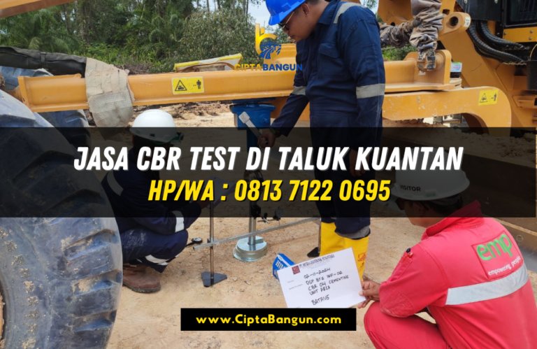 Jasa CBR Test di Taluk Kuantan - CIPTA BANGUN